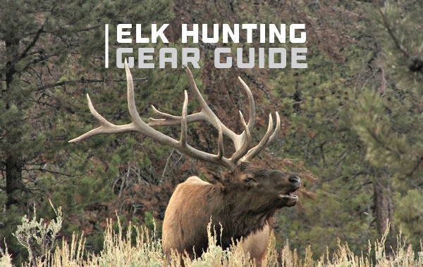 ScoutLook's Ultimate Elk Hunting Gear Guide - HuntStand